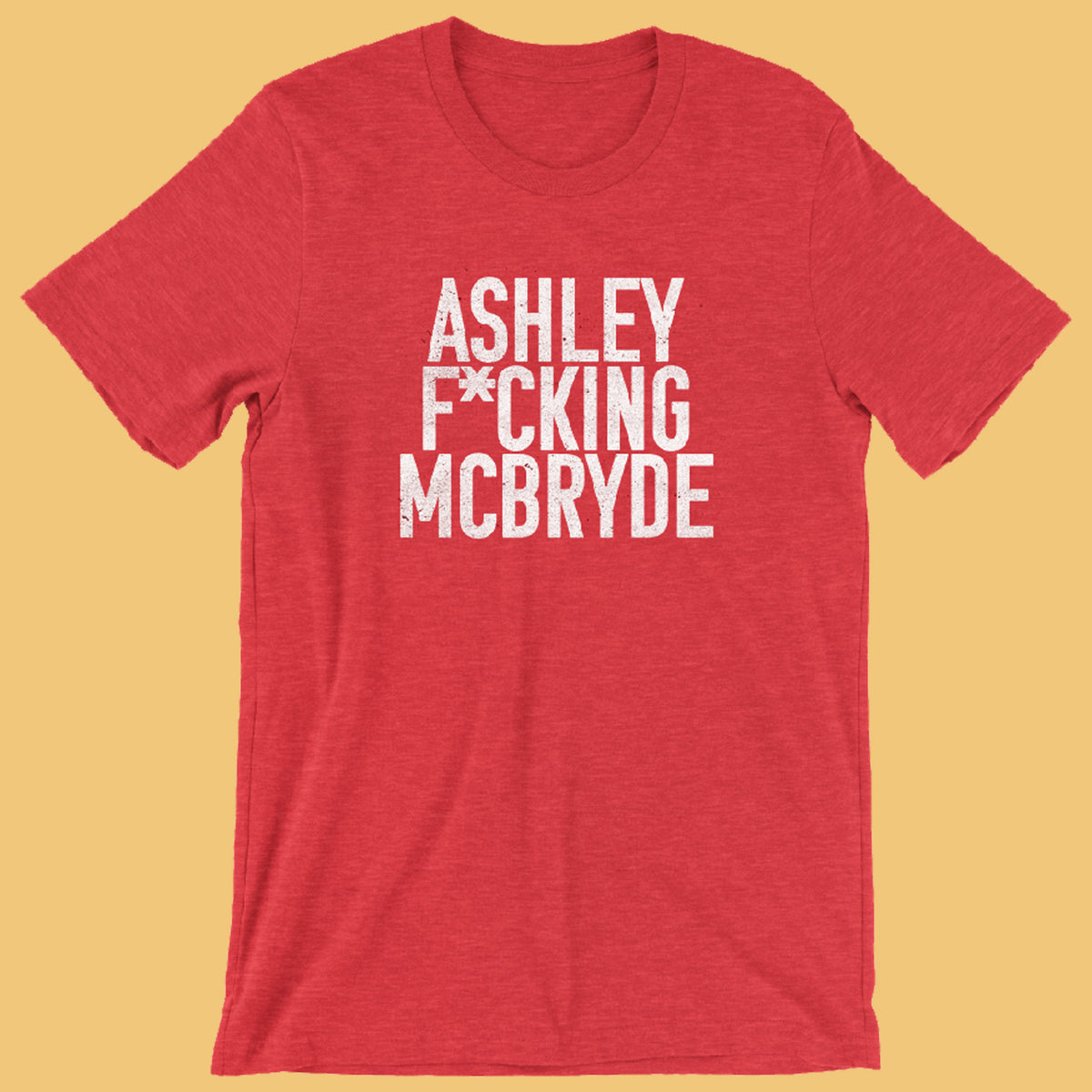 ASHLEY F CKING MCBRYDE Red Tee Ashley McBryde